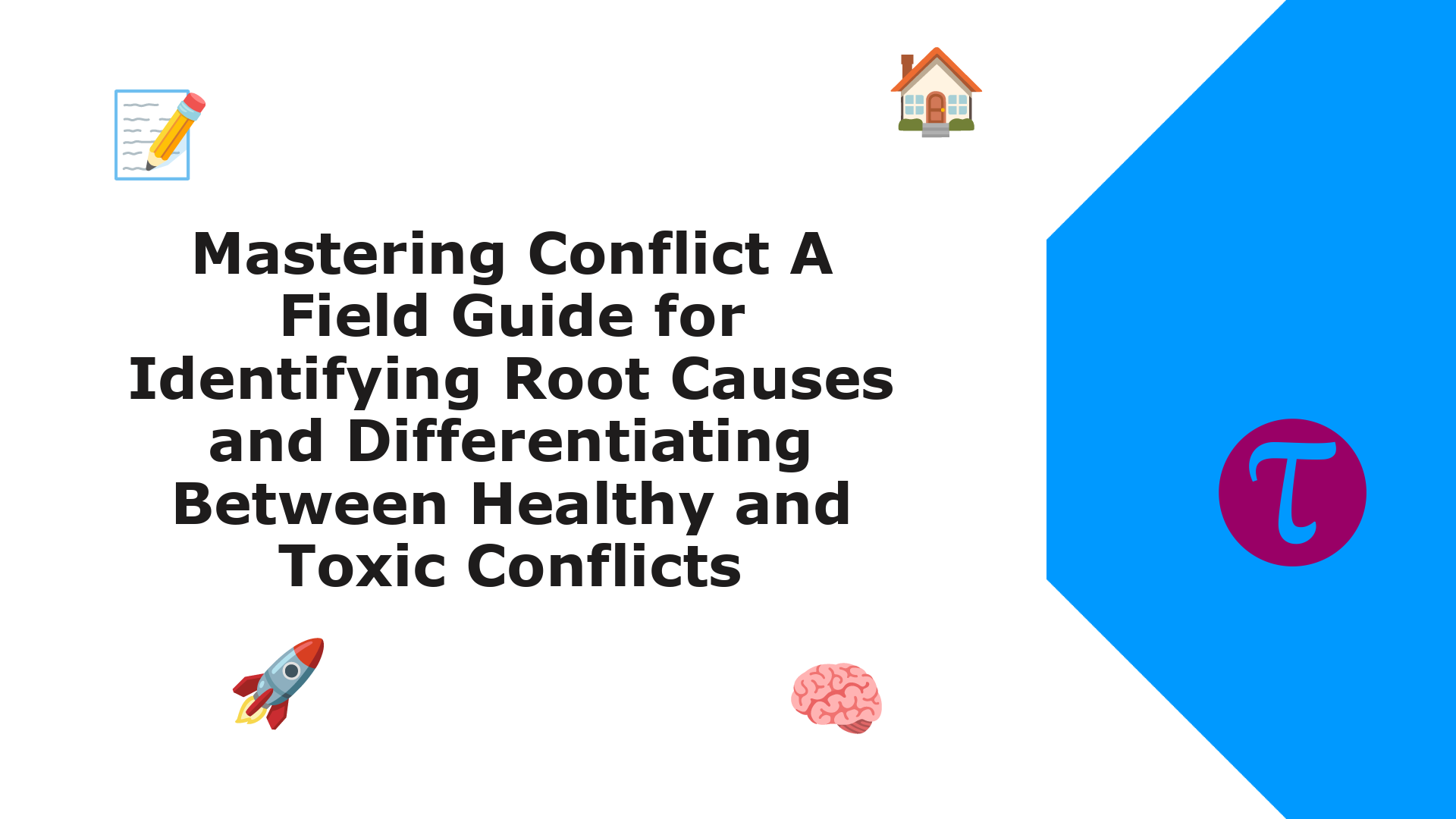 Mastering Conflict A Field Guide for Identifying Root Causes and ...